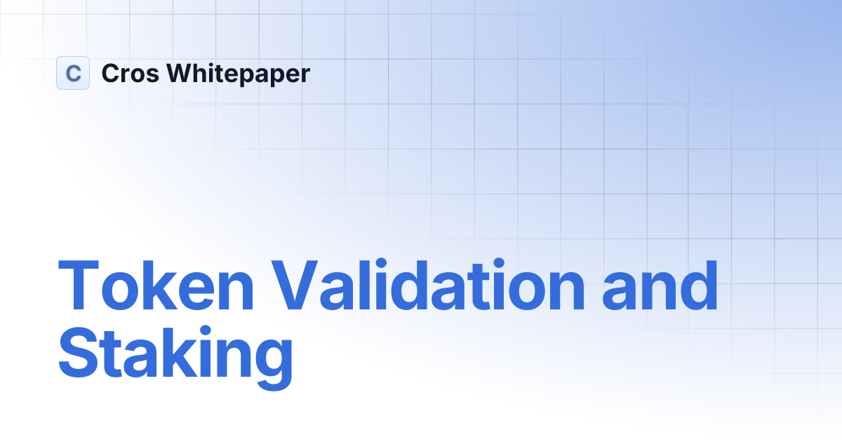 Token Validation and Staking | Cros Whitepaper