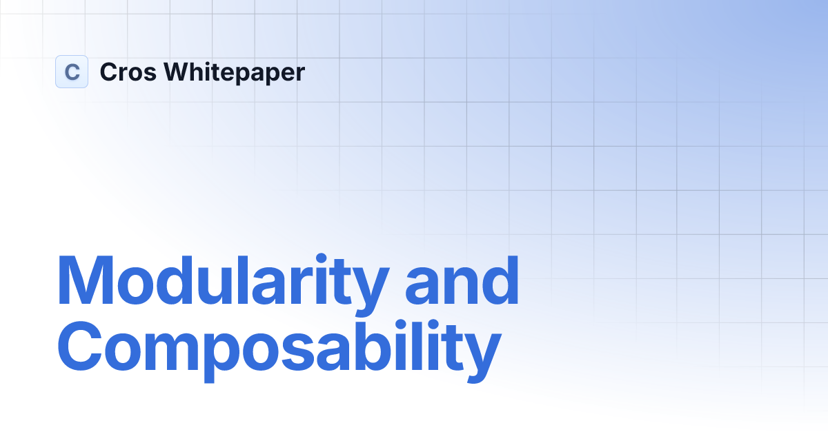 Modularity and Composability | Cros Whitepaper